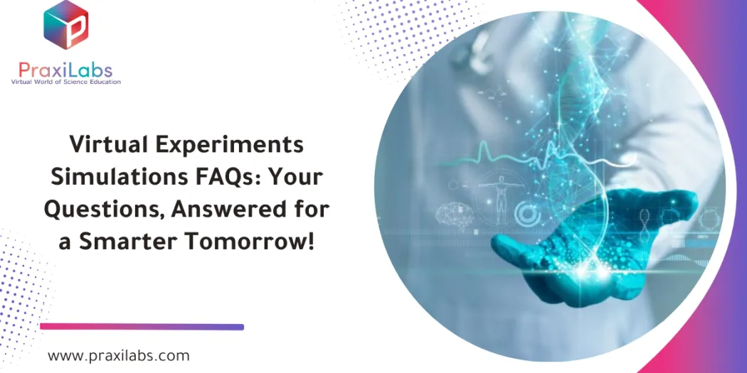 Virtual Experiments Simulations FAQs
