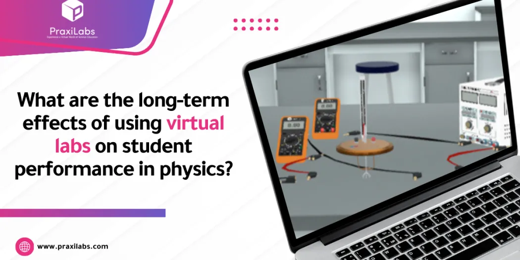 The long-term of virtual labs for Physics Experiments