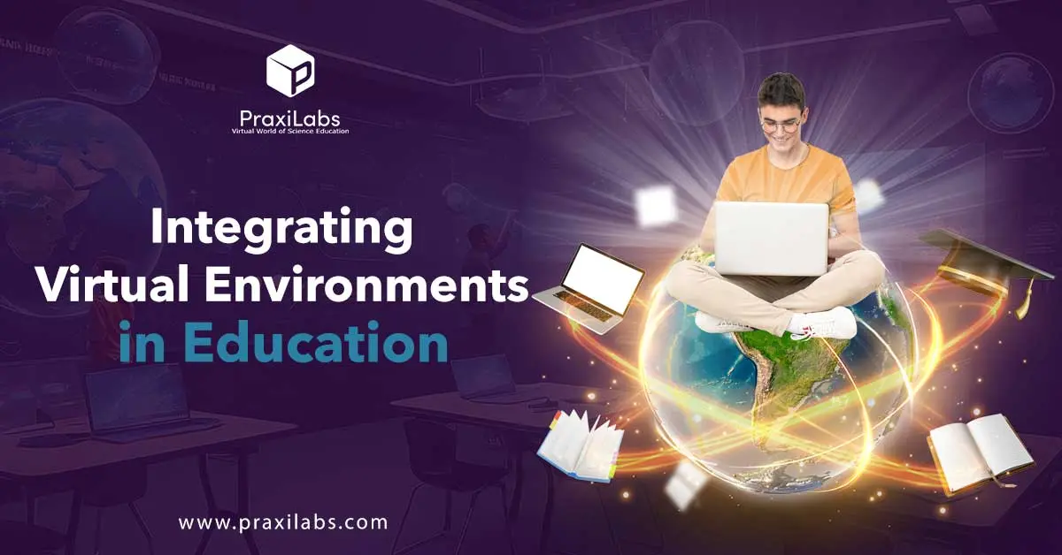 Virtual environments in education